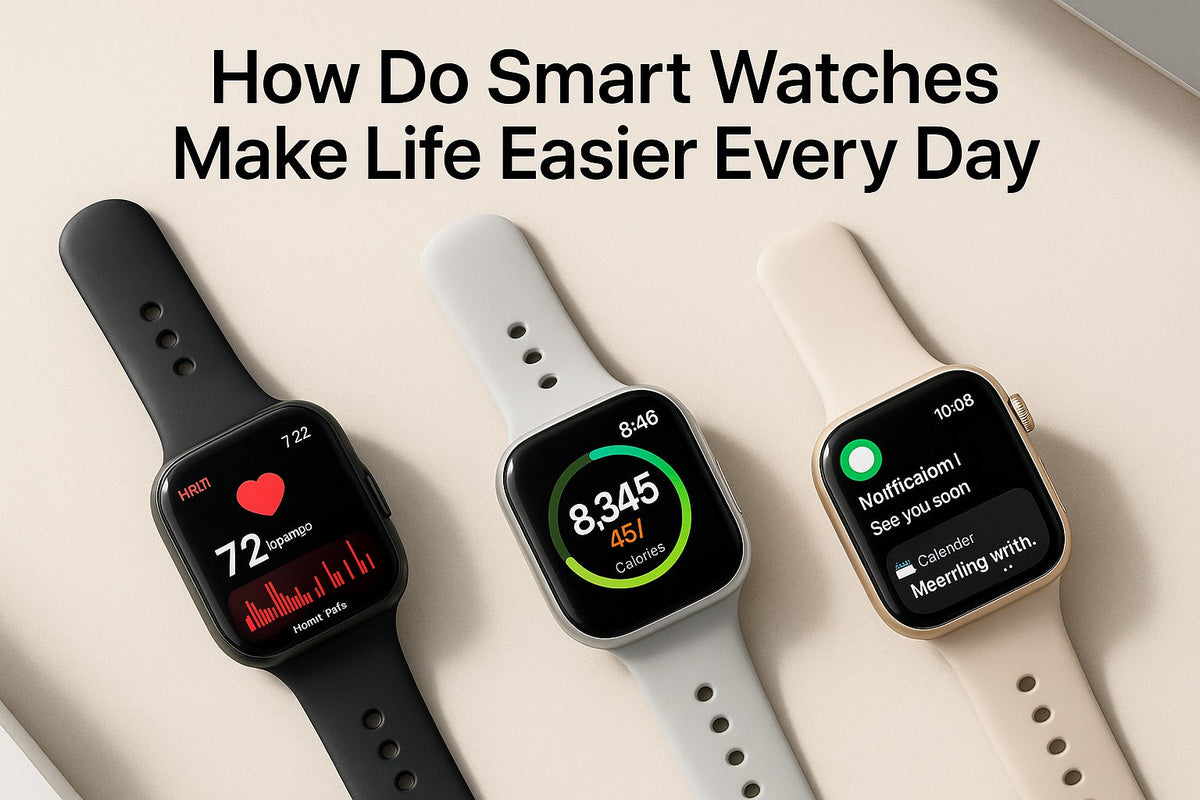 How Smart Watches Simplify Daily Life | Tomi Watches